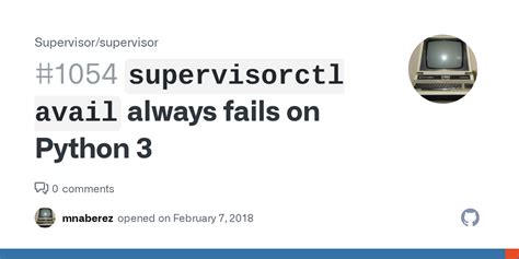 `supervisorctl Avail` Always Fails On Python 3 · Issue 1054
