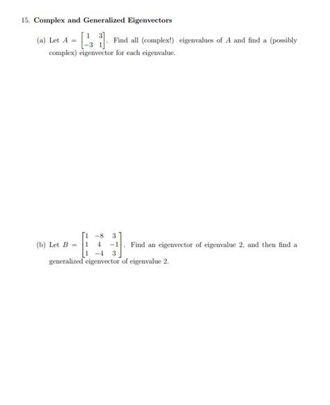 Solved 15 Complex And Generalized Eigenvectors 13 A Let