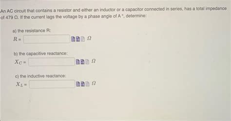 Solved An AC Circuit That Contains A Resistor And Either An Chegg
