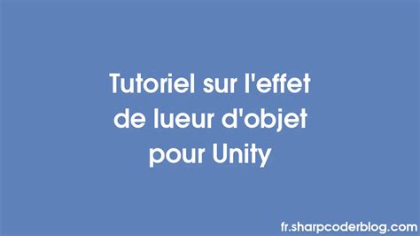 Tutoriel Sur Leffet De Lueur Dobjet Pour Unity Sharp Coder Blog