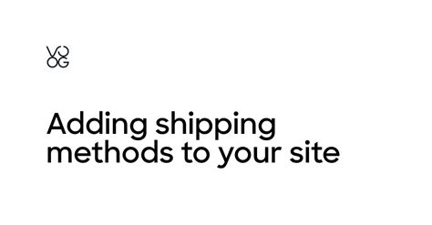 Add Shipping Methods To Your Online Store Voog Website Builder