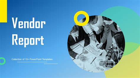 Vendor Report Powerpoint Ppt Template Bundles Ppt Sample