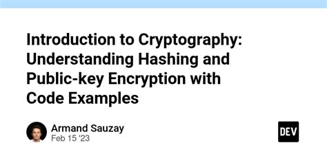 Introduction To Cryptography Understanding Hashing And Public Key