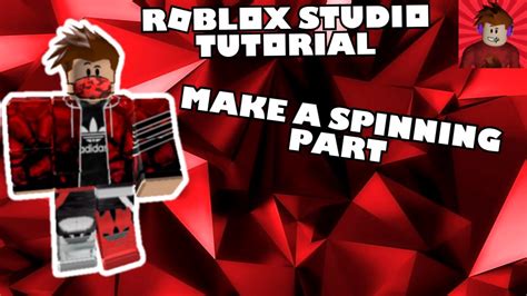 How To Make A Spinning Part Roblox Studio Tutorial YouTube