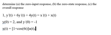 solved determine a the zero input response b the