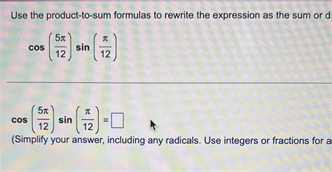 solved use the product to sum formulas to rewrite the