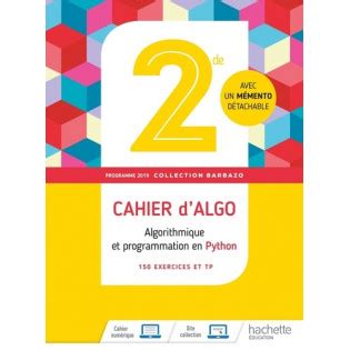 Algorithmique Et Programmation En Python De Barbazo Cahier D Algo Cahier D Exercices Et TP