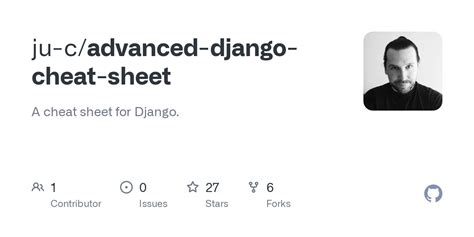 github ju c advanced django cheat sheet a cheat sheet for django