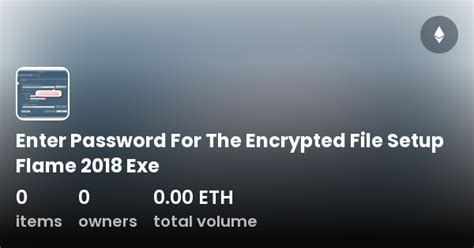 Enter Password For The Encrypted File Setup Flame 2018 Exe Collection