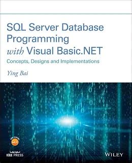 SQL Server Database Programming With Visual Basic NET Concepts Designs And Implementations