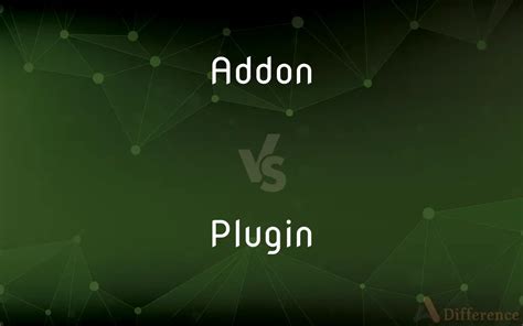 Addon Vs Plugin Whats The Difference