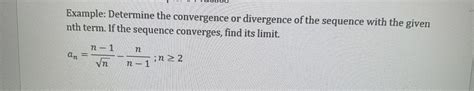 Solved Example Determine The Convergence Or Divergence Of Chegg Com