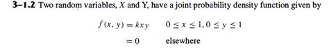 Solved For The Joint Probability Density Function Of Chegg