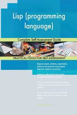 Lisp Programming Language Complete Self Assessment Guide By Gerardus Blokdyk Goodreads