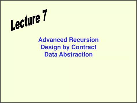 Ppt Advanced Recursion Design By Contract Data Abstraction Powerpoint