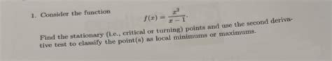 consider the functionf x x2x 1find the stationary