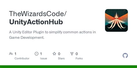 Github Thewizardscodeunityactionhub A Unity Editor Plugin To