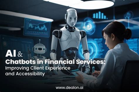 Ai And Chatbots In Financial Services Improving Client Experience And Accessibility Dealon Ai
