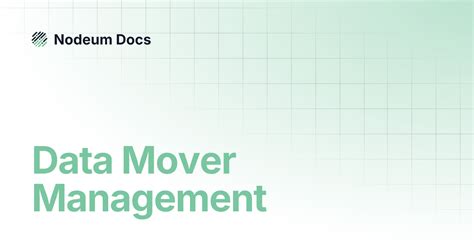Data Mover Management Nodeum Docs Data Mover Management Nodeum Docs