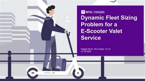 Dynamic Fleet Sizing Problem For An E Scooter Valet Service Ppt