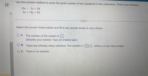 Solved Use The Echelon Method To Solve The Given System Of