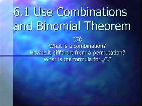 ppt 6 1 use combinations and binomial theorem powerpoint presentation