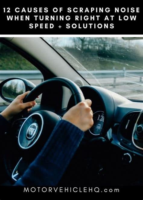 12 Causes of Scraping Noise When Turning Right at Low Speed + Solutions - Motor Vehicle HQ