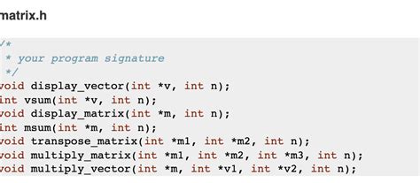 Solved Write C Program Matrixh To Define The Prototypes Of