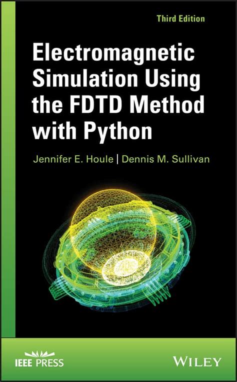 Electromagnetic Simulation Using The Fdtd Method With Python 3rd