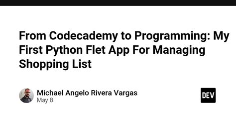 From Codecademy To Programming My First Python Flet App For Managing Shopping List Dev Community