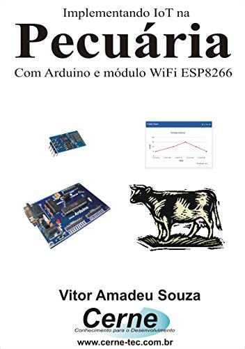 Implementando Iot Na Pecuária Com Arduino E Módulo Wifi Esp8266 Ebook