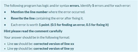 Solved The Following Program Has Logic And Or Syntax Errors Chegg Com
