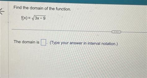 Solved Find the domain of the function. f(x)=√√3x-9 The | Chegg.com