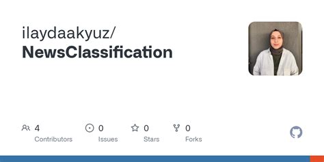 GitHub Ilaydaakyuz NewsClassification