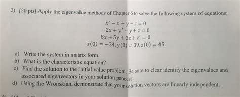 Solved Apply The Eigenvalue Methods Of Chapter 6 To Solve