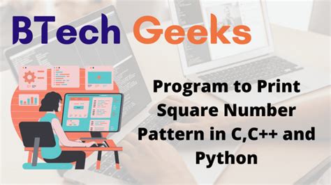 Python Program To Print Square Number Pattern BTech Geeks