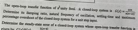 The Open Loop Transfer Function Of A3 Unity Feedi K Closed Loop System I