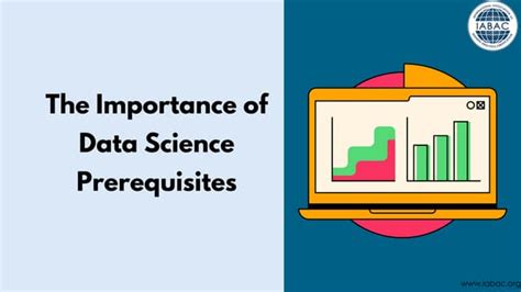 the importance of data science prerequisites iabac ppt