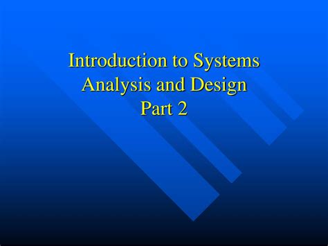 Ppt Introduction To Systems Analysis And Design Powerpoint Presentation Id 5056087