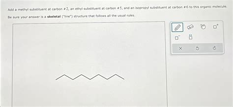 solved add a methyl substituent at carbon 2 ﻿an ethyl