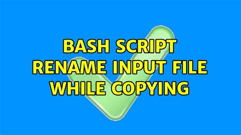 Bash Script Rename Input File While Copying Youtube