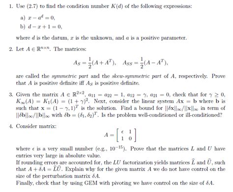 Solved Use To Find The Condition Number K D Of The Chegg Com