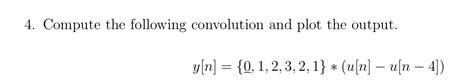 Solved Compute The Following Convolution And Plot The
