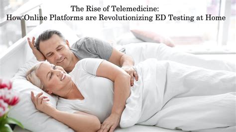 Revolutionizing Ed Testing At Home With Telemedicine