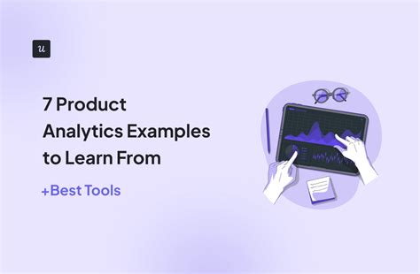 7 Product Analytics Examples To Learn From Best Tools