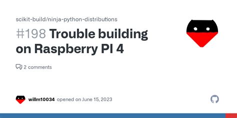 trouble building on raspberry pi 4 · issue 198 · scikit build ninja