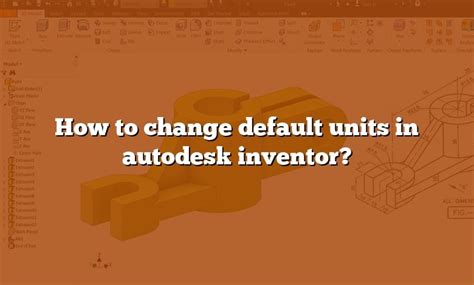 How to change default units in autodesk inventor? - CADdikt