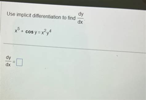 Solved Use Implicit Differentiation To Find