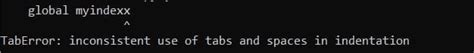 Problème Taberror Inconsistent Use Of Tabs And Spaces In Indentation Forum Python