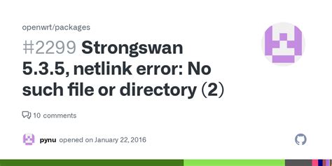 Strongswan 535 Netlink Error No Such File Or Directory 2 · Issue 2299 · Openwrtpackages